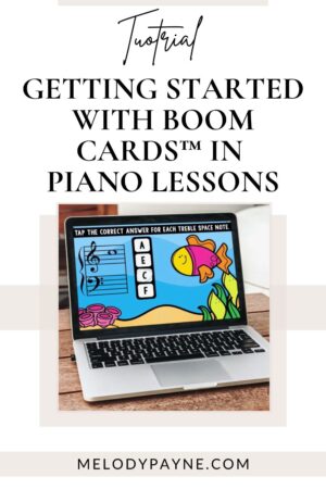 Getting Started with Boom Cards™ in Piano Lessons - Melody Payne ...