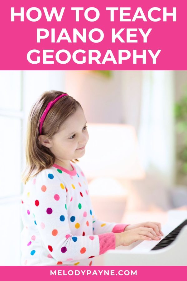 How to Teach Piano Key Geography to Beginning Piano Students - Melody ...