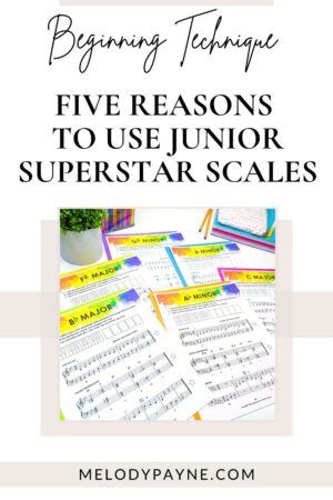 5 Reasons to Use Junior Superstar Scales with Young Beginners - Melody ...