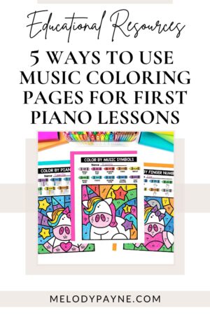 5 Ways to Use Music Coloring Pages for First Piano Lessons - Melody ...