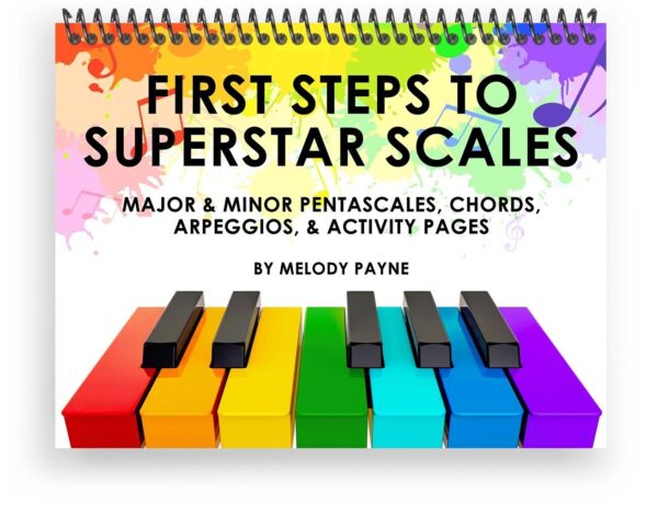 Superstar Scales, Chords, Arpeggios Books for Piano Lessons - Melody Payne - Music for a Lifetime